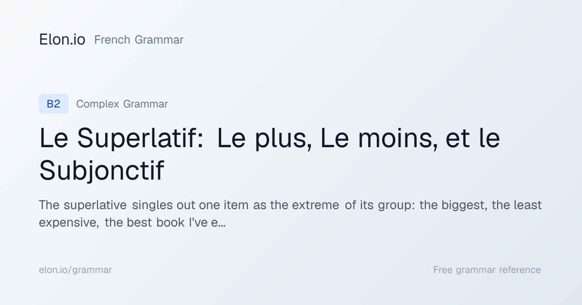Le Superlatif: Le plus, Le moins, et le Subjonctif | French Grammar ...