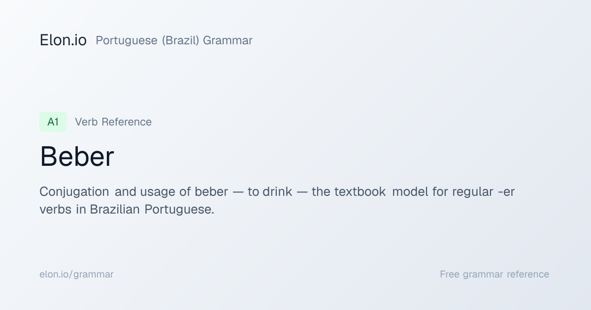 Beber | Portuguese (Brazil) Grammar | Elon.io