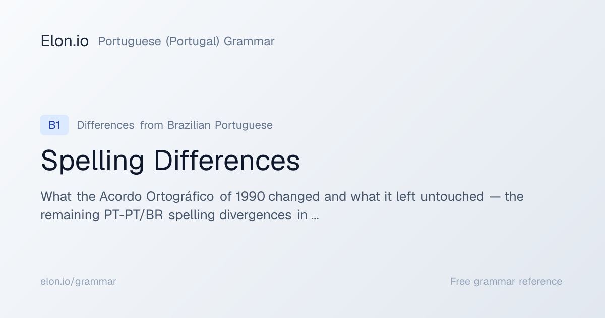 Spelling Differences | Portuguese (Portugal) Grammar | Elon.io