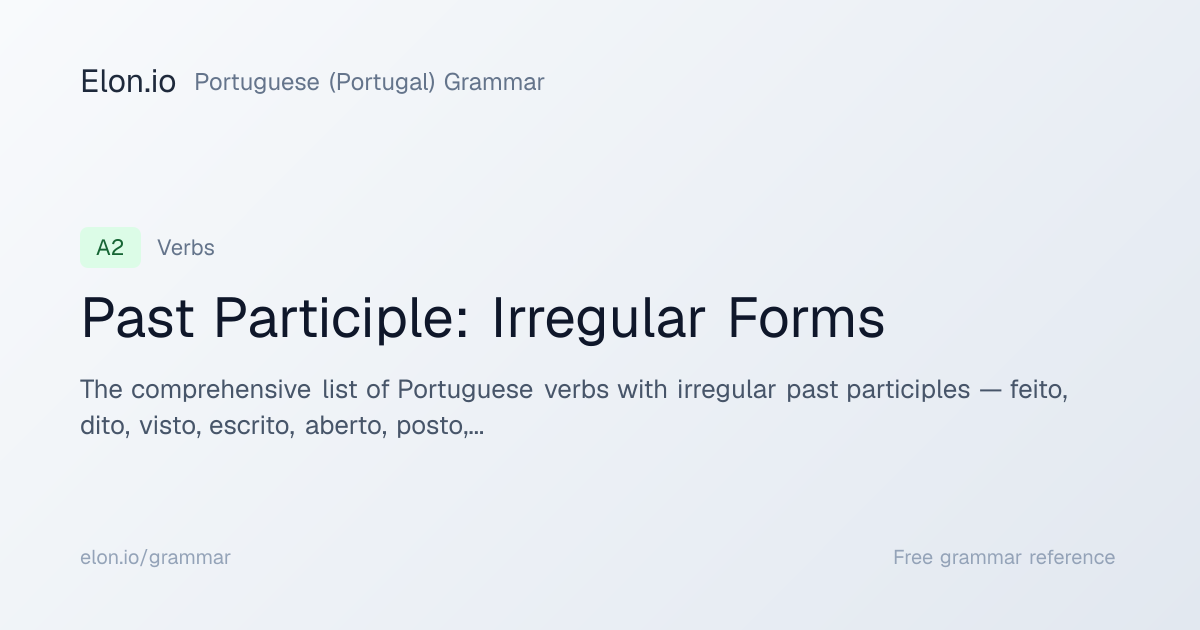 Past Participle: Irregular Forms | Portuguese (Portugal) Grammar | Elon.io