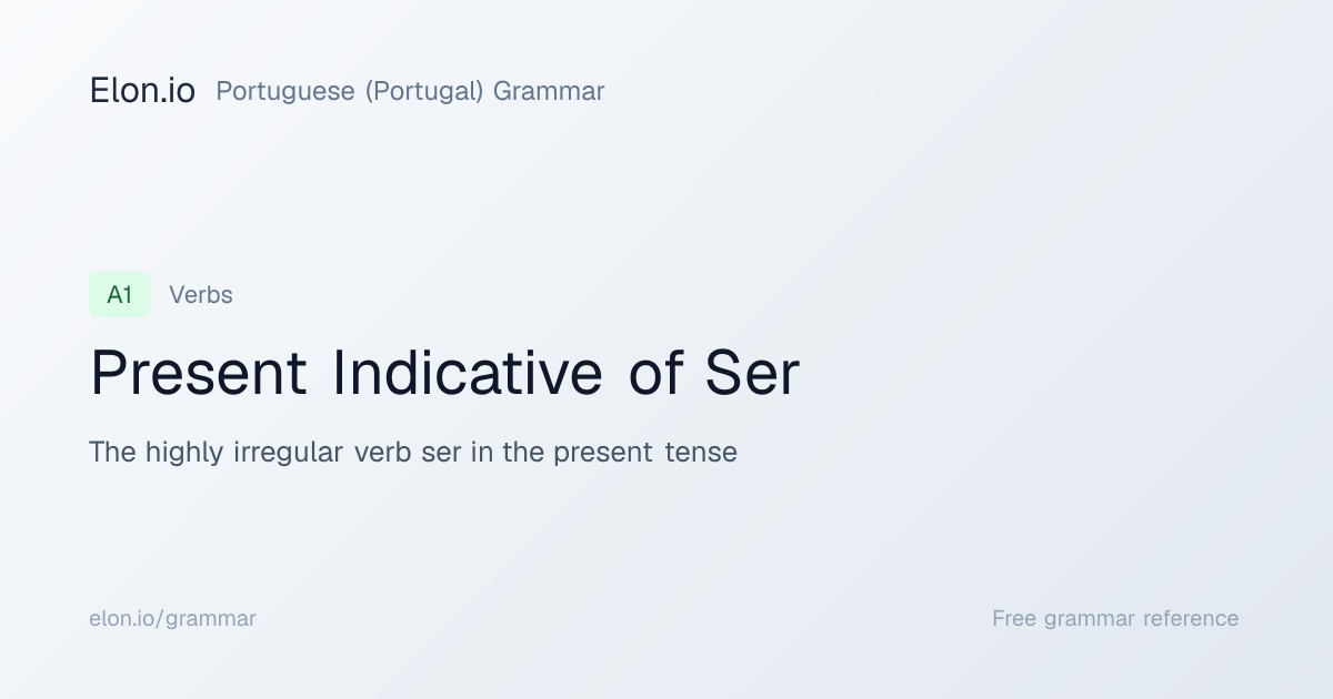 Present Indicative of Ser | Portuguese (Portugal) Grammar | Elon.io