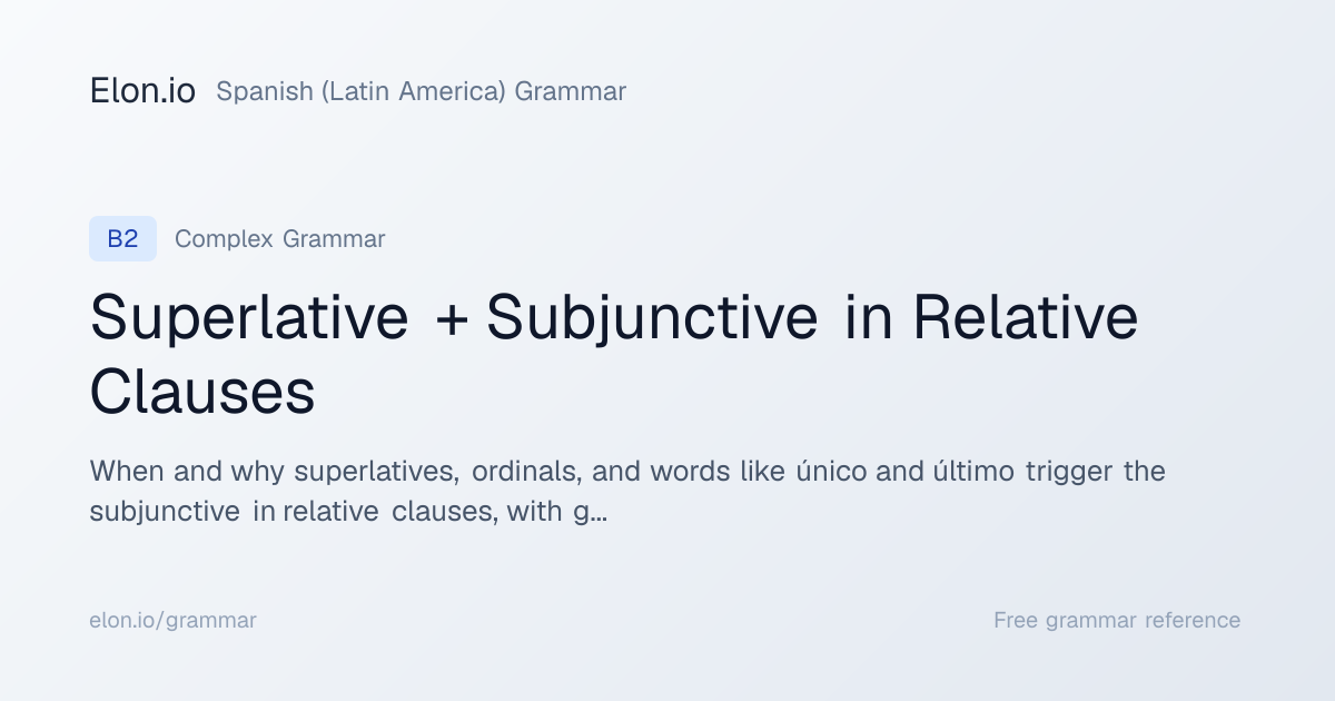 Superlative + Subjunctive in Relative Clauses | Spanish (Latin America ...