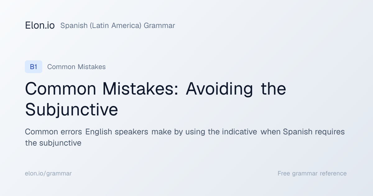 Common Mistakes: Avoiding the Subjunctive | Spanish (Latin America ...