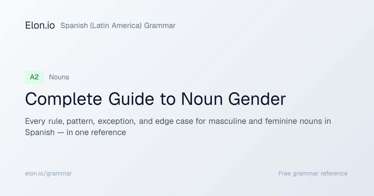 Complete Guide to Noun Gender | Spanish (Latin America) Grammar | Elon.io