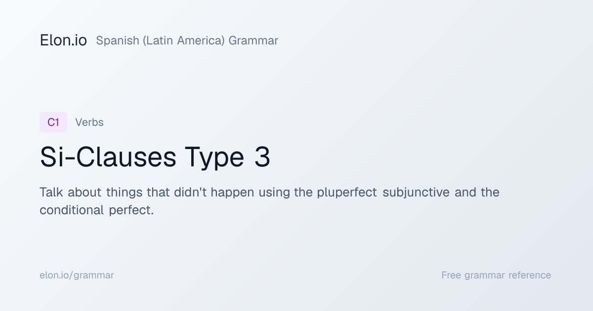 Si-Clauses Type 3 | Spanish (Latin America) Grammar | Elon.io