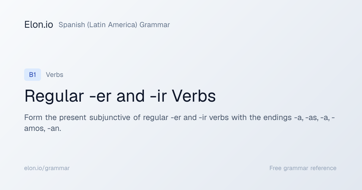 Regular -er and -ir Verbs | Spanish (Latin America) Grammar | Elon.io