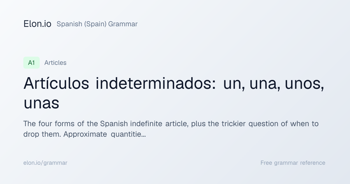 Artículos indeterminados: un, una, unos, unas | Spanish (Spain) Grammar ...